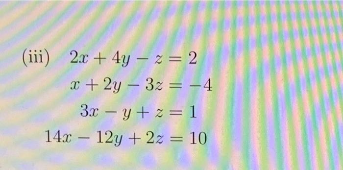 Solved ) 2x + 4y – z = 2 x + 2y – 32 = -4 Зх — у + 2 = 1 +2 | Chegg.com