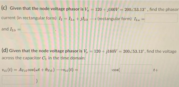 Solved Basic phasors domain analysis: given the circuit in | Chegg.com