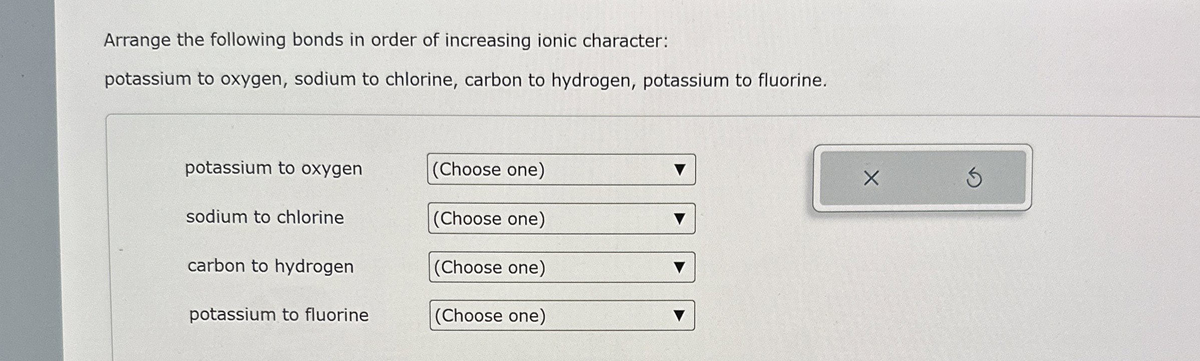 Solved Arrange the following bonds in order of increasing | Chegg.com