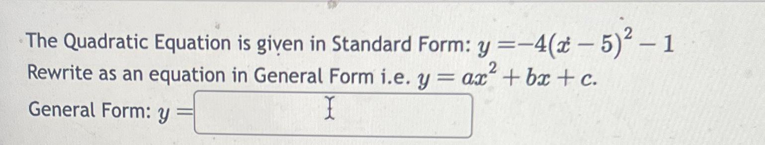 Solved The Quadratic Equation is given in Standard Form: | Chegg.com