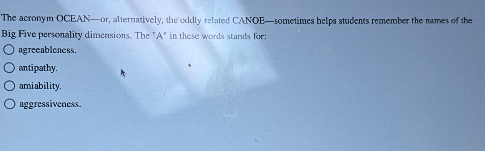 Solved The acronym OCEAN—or, ﻿alternatively, the oddly | Chegg.com