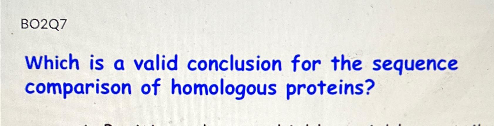 Solved BO2Q7Which is a valid conclusion for the sequence | Chegg.com