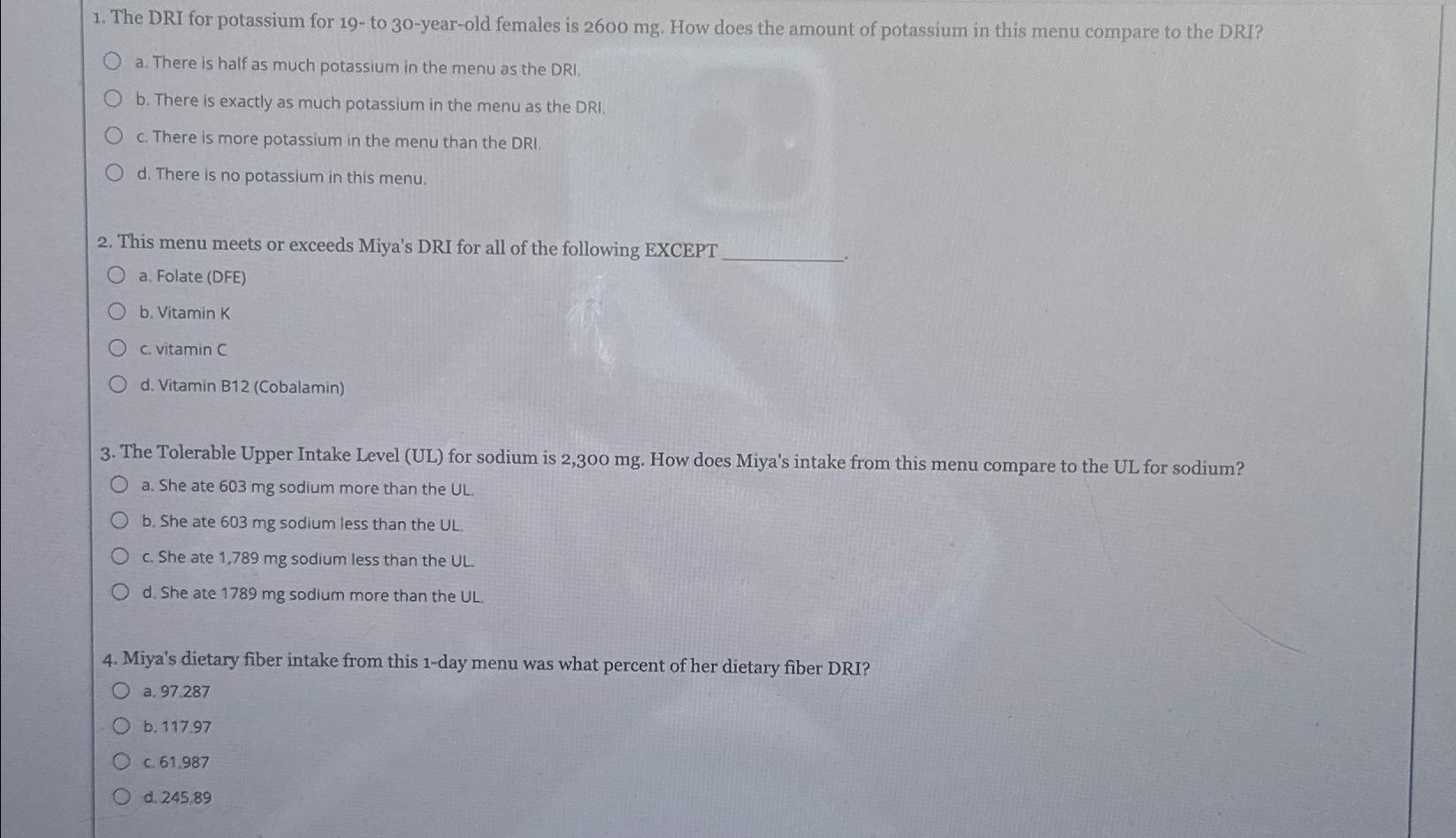 Solved The DRI for potassium for 19 - ﻿to 30 -year-old | Chegg.com