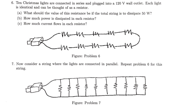 Solved 6. Ten Christmas lights are connected in series and | Chegg.com