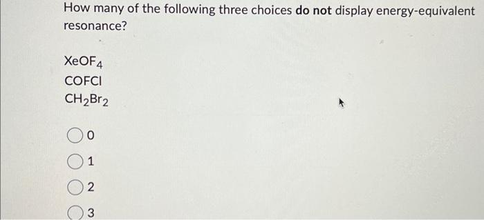 Solved How many of the following three choices do not | Chegg.com