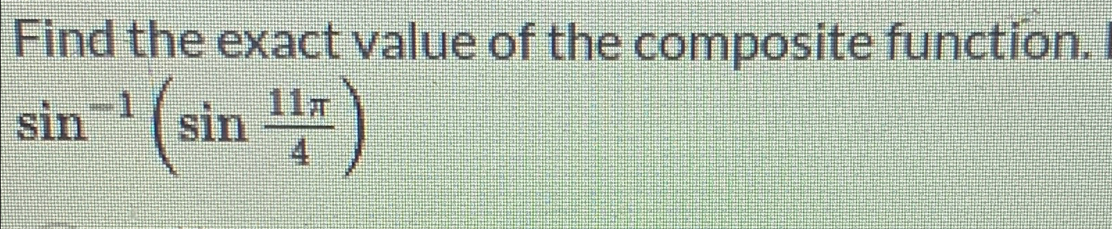 Solved Find the exact value of the composite | Chegg.com