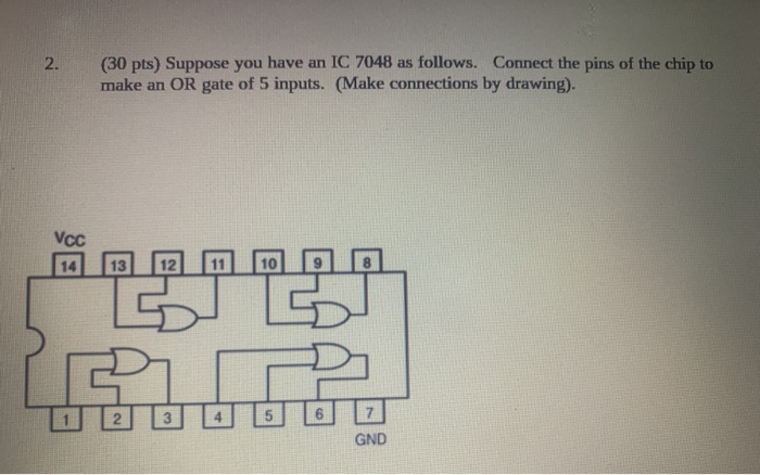 Solved 2. (30 pts) Suppose you have an IC 7048 as follows. | Chegg.com