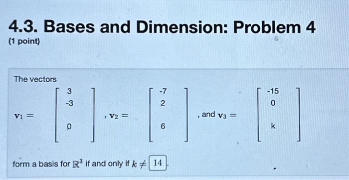 Solved 4.3. Bases and Dimension: Problem 6 (1 point) Find a | Chegg.com