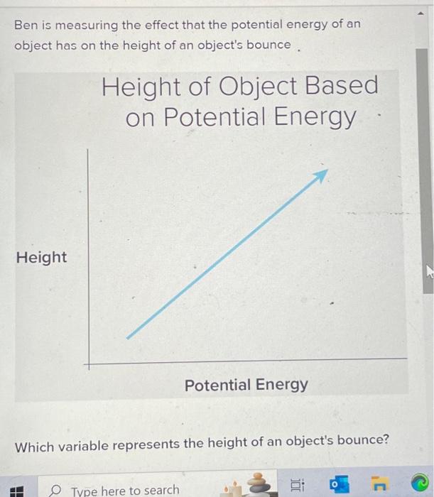 Solved Ben is measuring the effect that the potential energy | Chegg.com