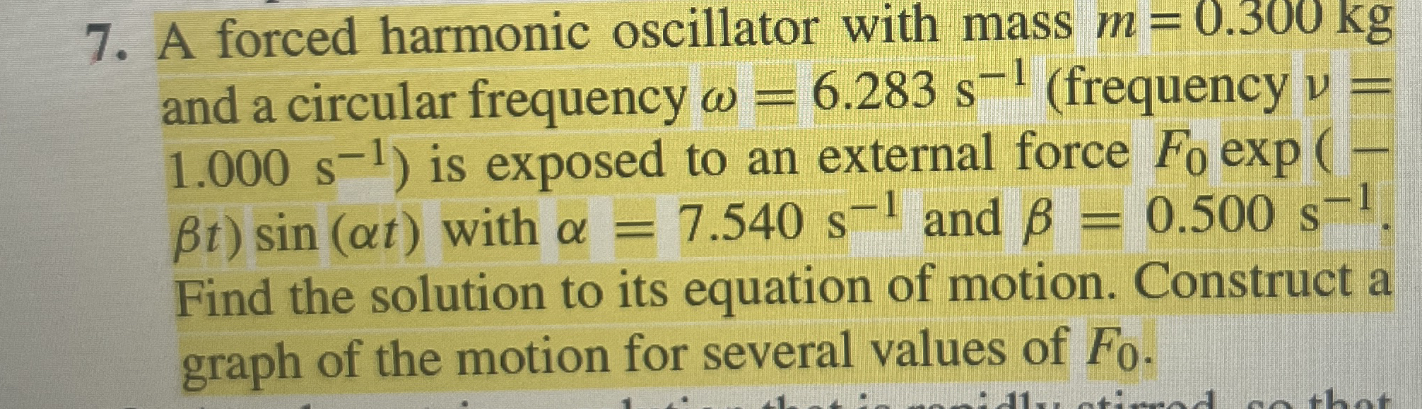 Solved A forced harmonic oscillator with mass m=0.300kg ﻿and | Chegg.com