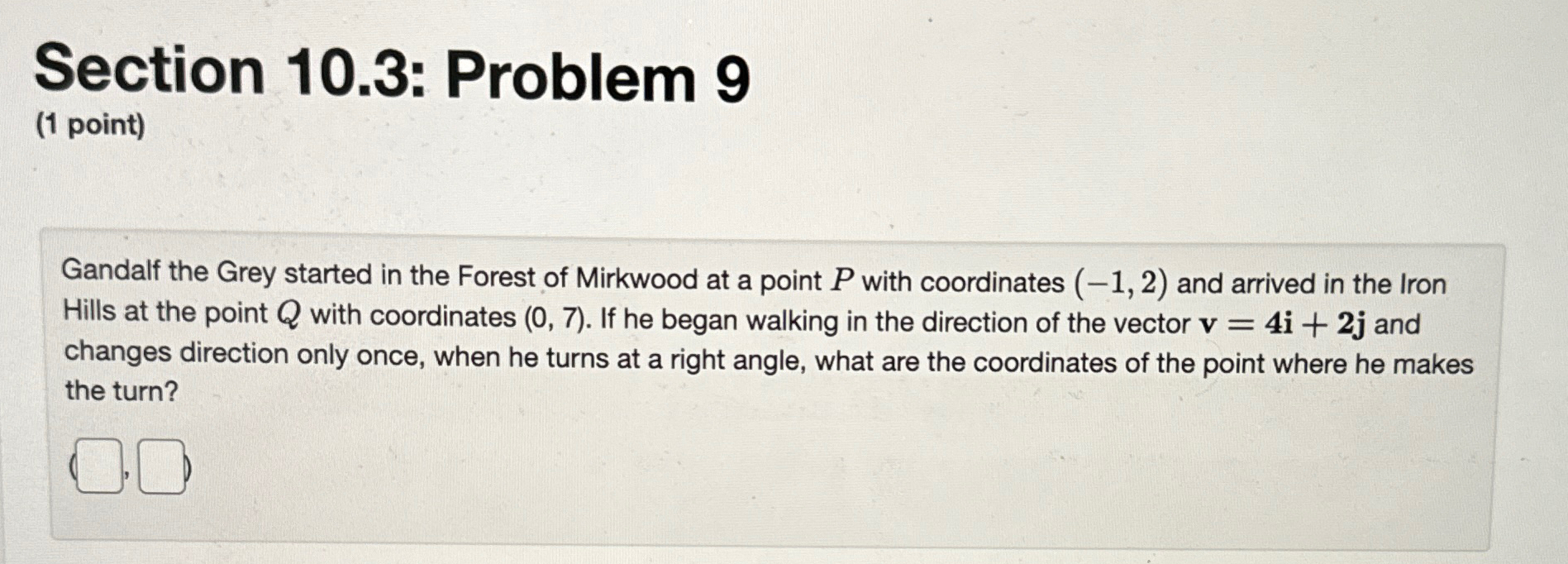 Solved Section 10.3: Problem 9(1 ﻿point)Gandalf the Grey | Chegg.com