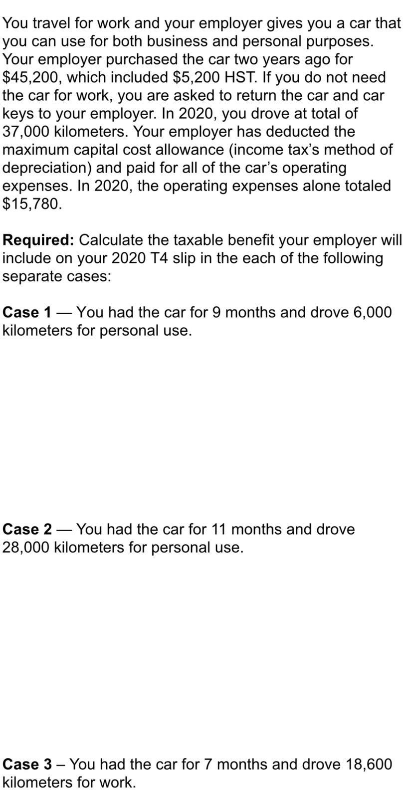 Solved You travel for work and your employer gives you a car | Chegg.com