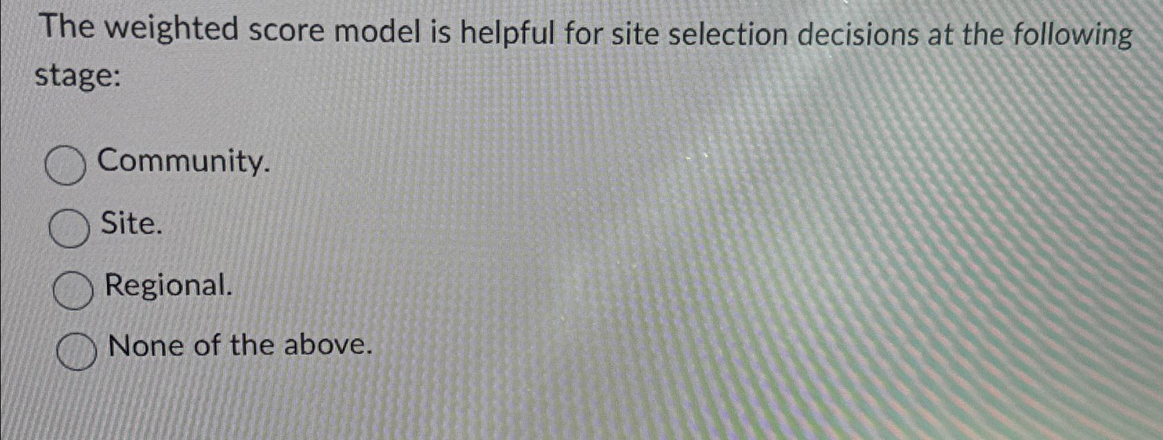 Solved The weighted score model is helpful for site | Chegg.com