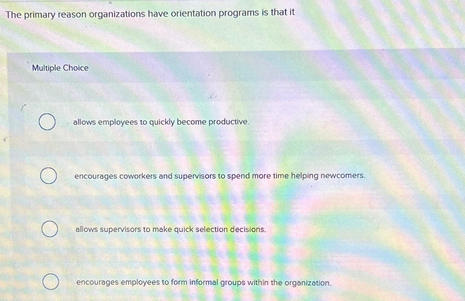 Solved The primary reason organizations have orientation | Chegg.com