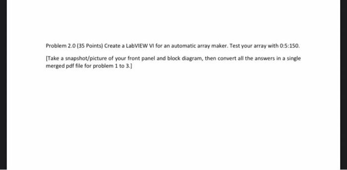 Solved Problem 2.0 (35 Points) Create a Labview Vi for an | Chegg.com