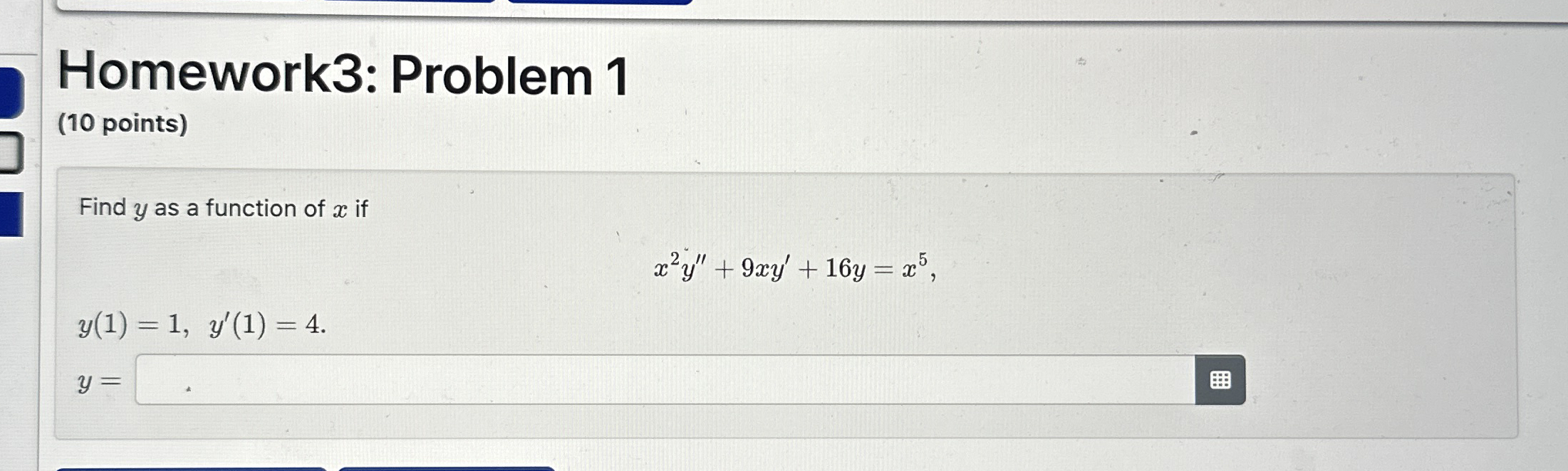 Solved Homework3: Problem 1(10 ﻿points)Find y ﻿as a function | Chegg.com