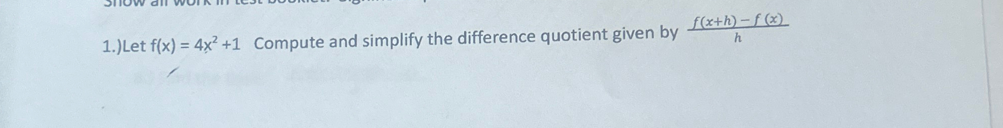 Solved 1.) ﻿Let f(x)=4x2+1 ﻿Compute and simplify the | Chegg.com
