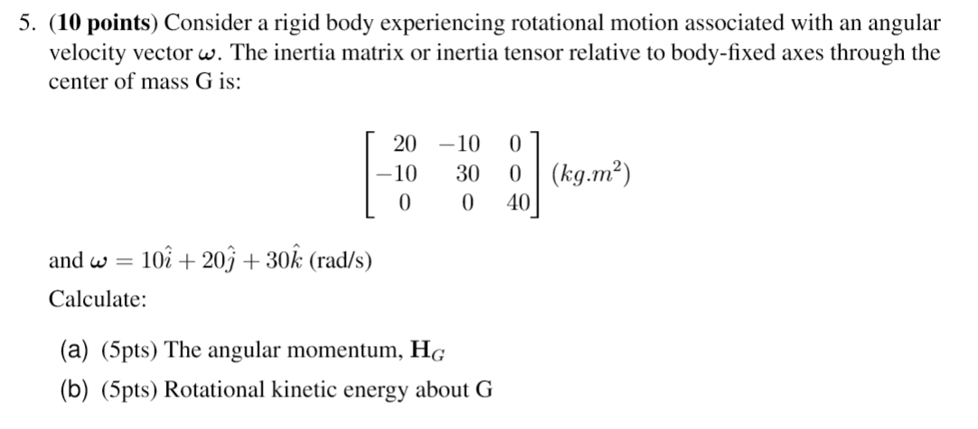 Solved 10 ﻿points\omega . ﻿The inertia matrix or inertia | Chegg.com