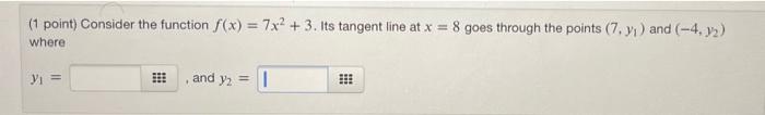 Solved (1 point) Consider the function f(x) = 7x2 + 3. Its | Chegg.com