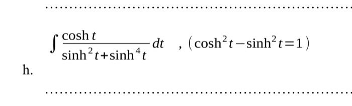 Solved ∫sinh2t+sinh4tcoshtdt,(cosh2t−sinh2t=1) | Chegg.com