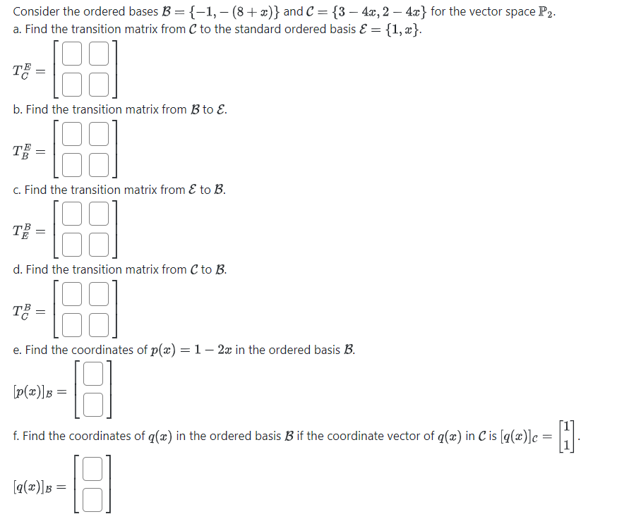 Solved Consider the ordered bases B={-1,-(8+x)} ﻿and | Chegg.com