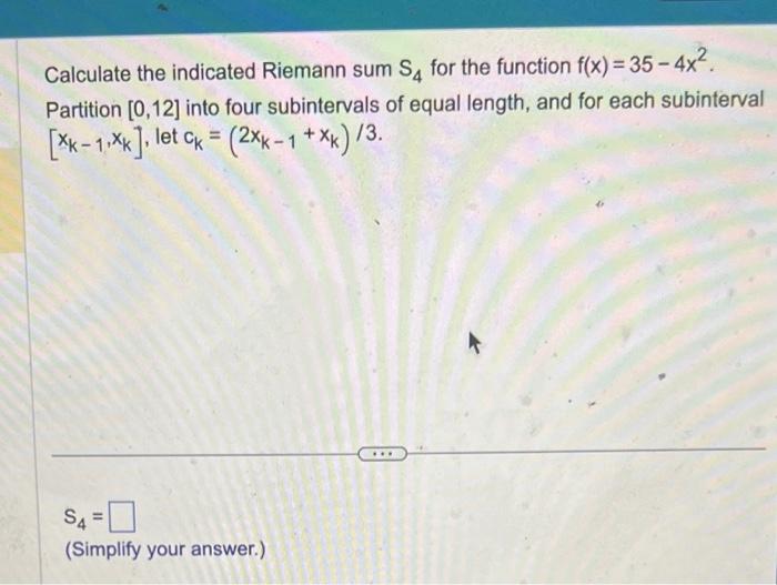 Solved Calculate the indicated Riemann sum S4 for the | Chegg.com