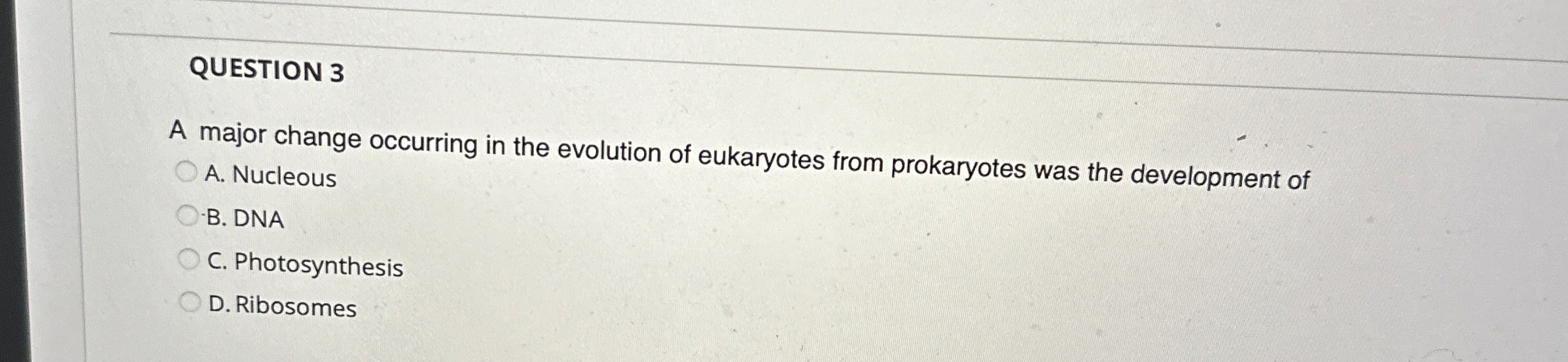 Solved QUESTION 3A major change occurring in the evolution | Chegg.com