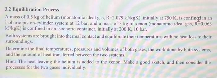 Solved 3.2 Equilibration Process A mass of 0.5 kg of helium | Chegg.com