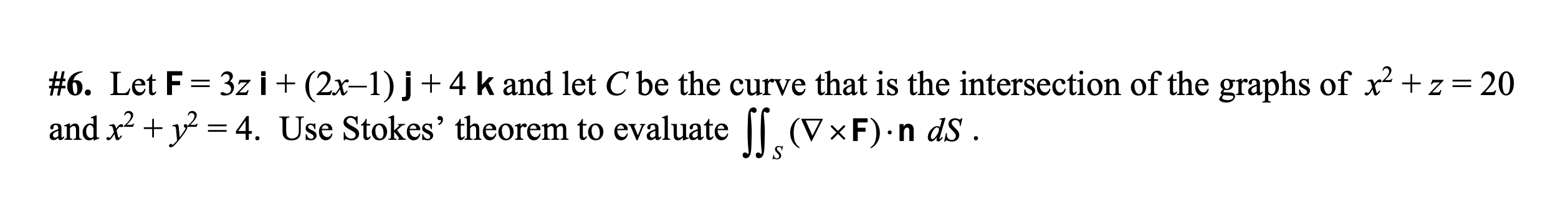 Solved Please use the Stokes's thm, ﻿the answer is 8pi.#6. | Chegg.com