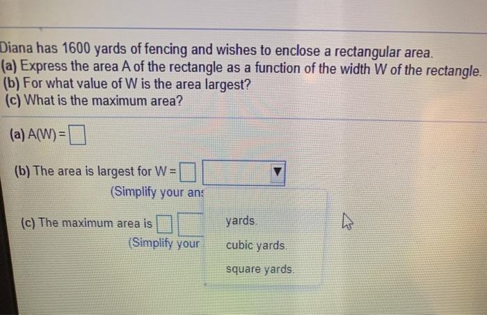 Solved Diana has 1600 yards of fencing and wishes to enclose | Chegg.com