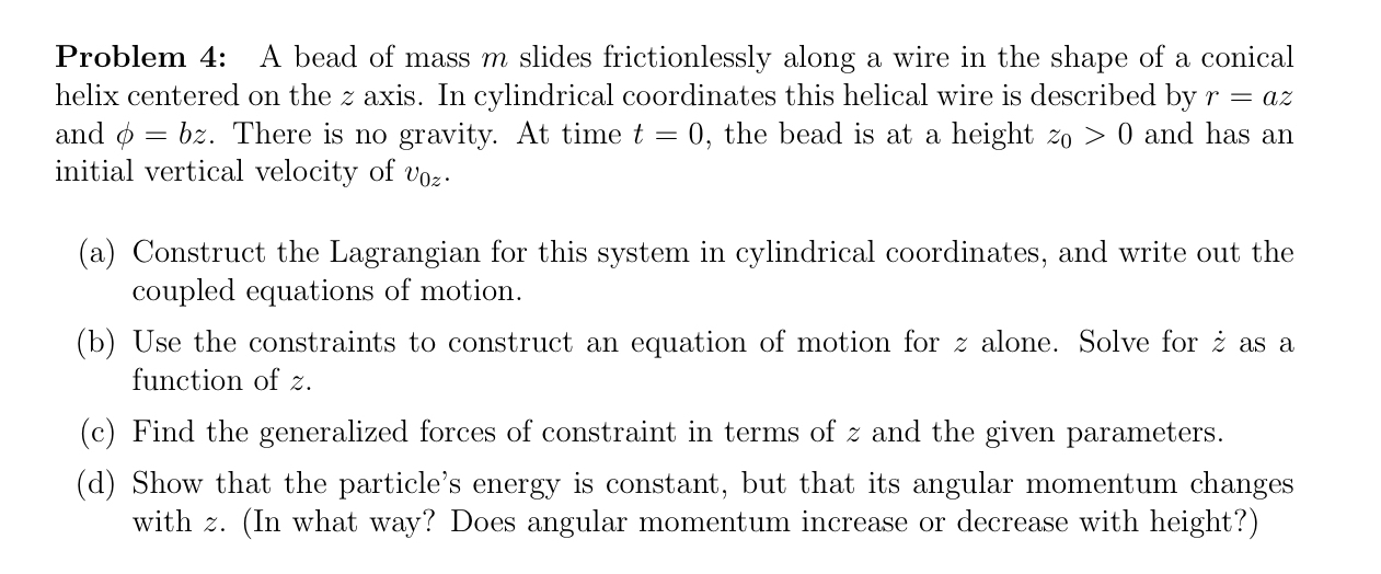 Solved Problem 4: A bead of mass m ﻿slides frictionlessly | Chegg.com