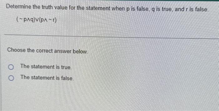Solved Determine the truth value for the statement when p is | Chegg.com