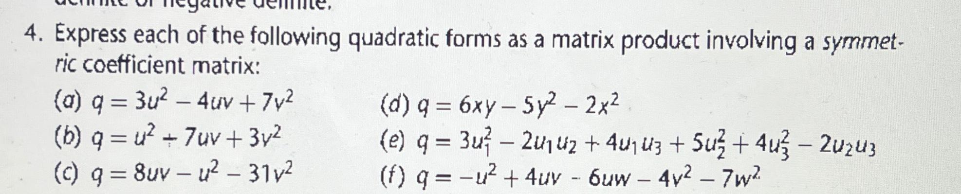 Solved Express each of the following quadratic forms as a | Chegg.com