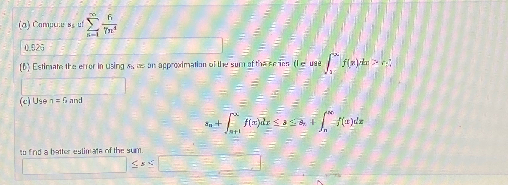 Solved (a) ﻿Compute s5 ﻿of ∑n=1∞67n4(b) ﻿Estimate the error | Chegg.com