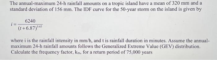 Solved The annual-maximum 24-h rainfall amounts on a tropic | Chegg.com