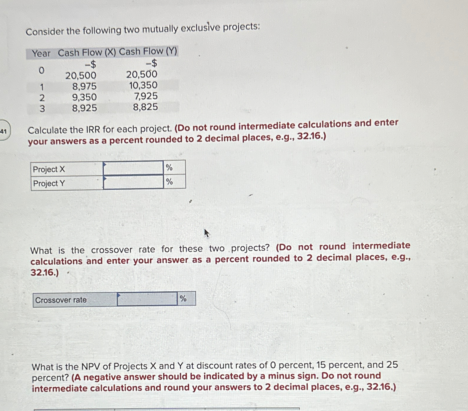 Consider the following two mutually exclusive | Chegg.com