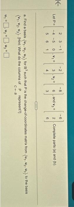 Solved Let P=⎣⎡2−453−56−101⎦⎤,v1=⎣⎡−234⎦⎤,v2=⎣⎡−863⎦⎤, and | Chegg.com