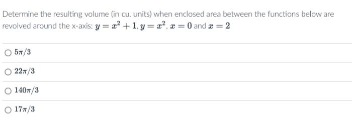 Solved Determine the resulting volume (in cu. units) when | Chegg.com