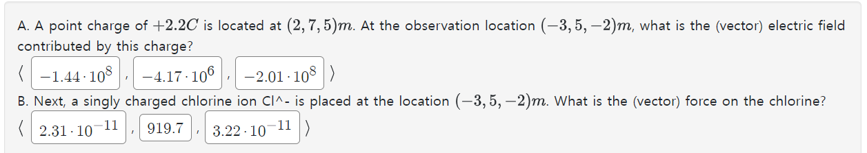 Solved A. ﻿A point charge of +2.2C ﻿is located at (2,7,5)m. | Chegg.com