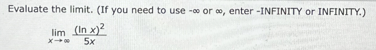 Solved Evaluate the limit. (If you need to use -∞ ﻿or ∞, | Chegg.com