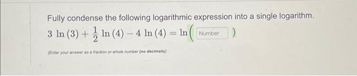 Solved Fully condense the following logarithmic expression | Chegg.com