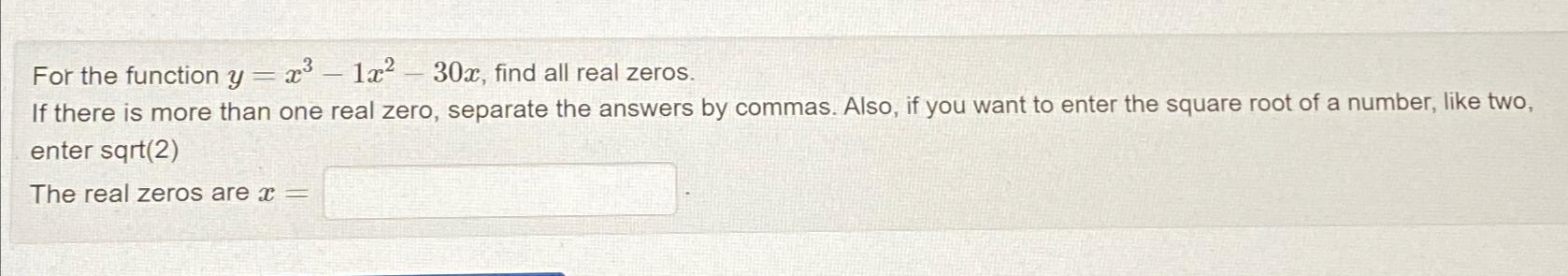 Solved For the function y=x3-1x2-30x, ﻿find all real | Chegg.com
