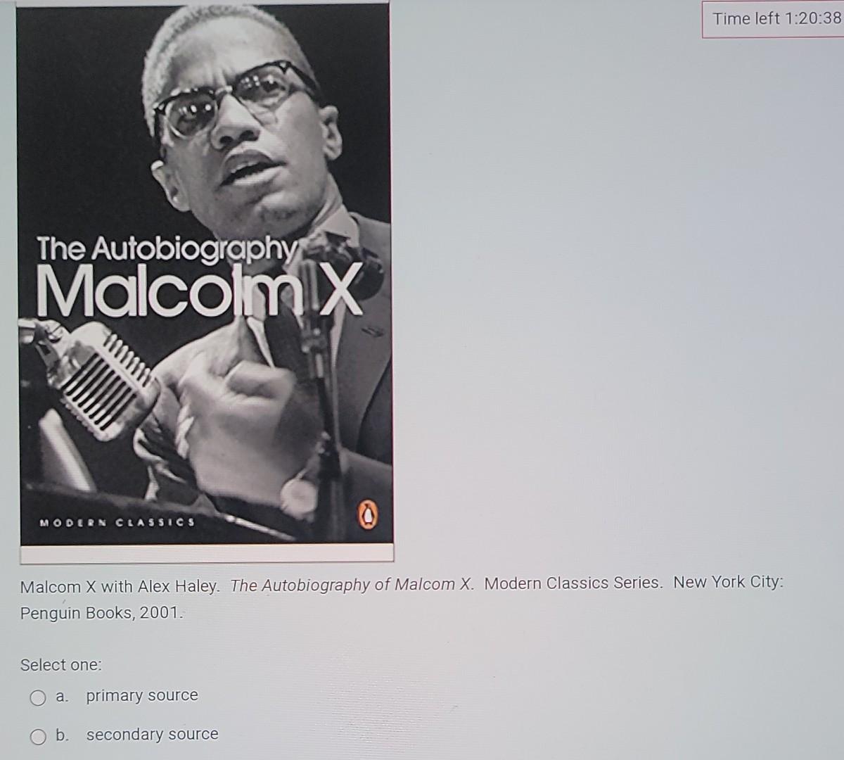 Solved Time le A LIFE OF REINVENTION MALCOLM X MANNING | Chegg.com