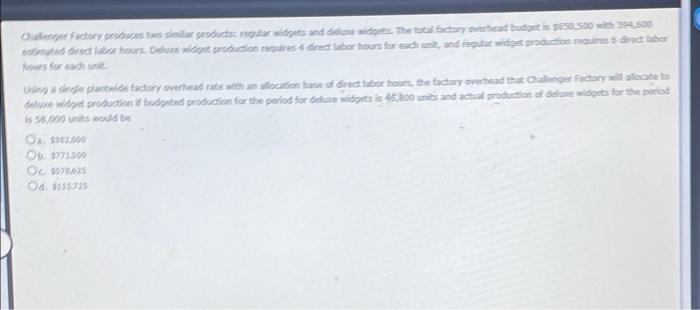 Solved Challenger Factory produces two similar products: | Chegg.com