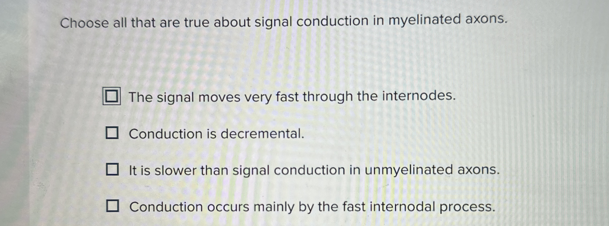 Solved Choose all that are true about signal conduction in | Chegg.com