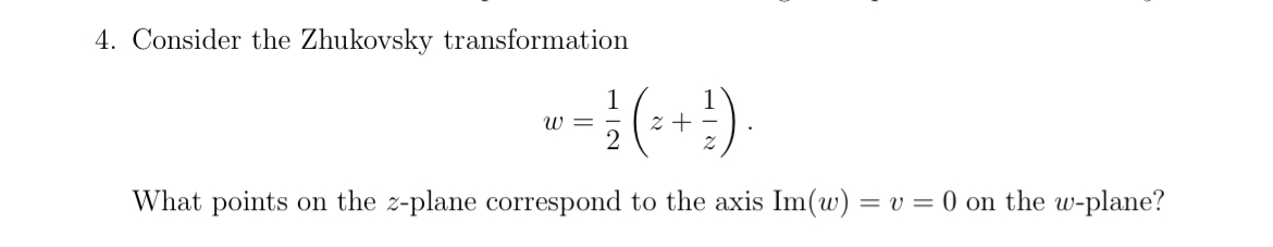 Solved Consider the Zhukovsky transformationw=12(z+1z).What | Chegg.com