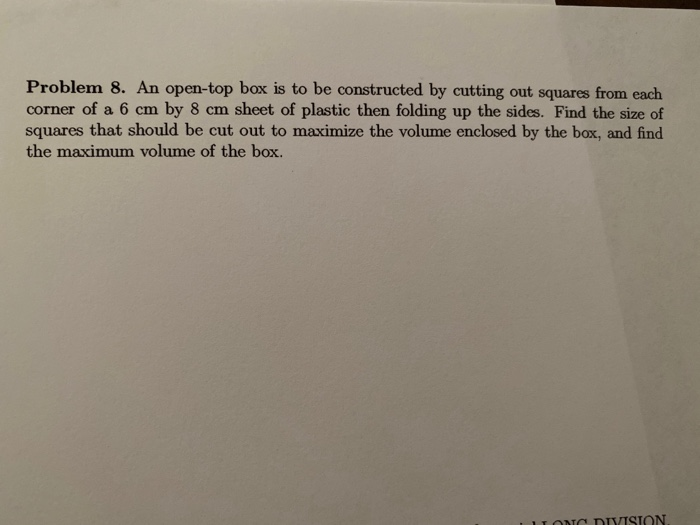 Solved Problem 8. An open-top box is to be constructed by | Chegg.com
