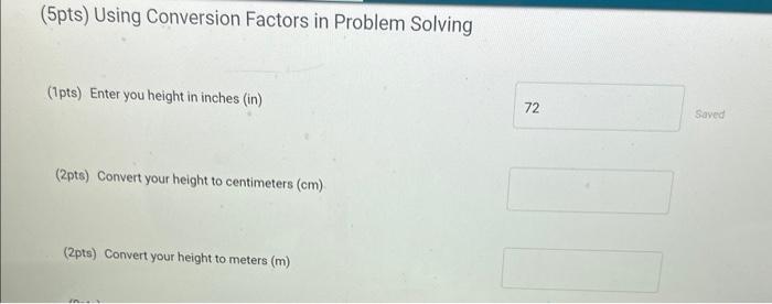 Solved (5pts) Using Conversion Factors in Problem Solving | Chegg.com