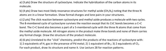 Solved a) (3 pts) Draw the structure of cyclooctyne. | Chegg.com