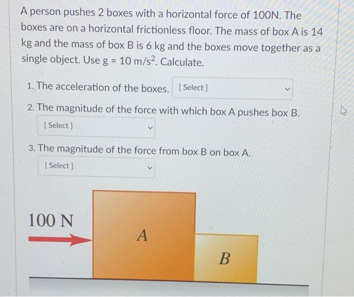 Solved A person pushes 2 boxes with a horizontal force of | Chegg.com